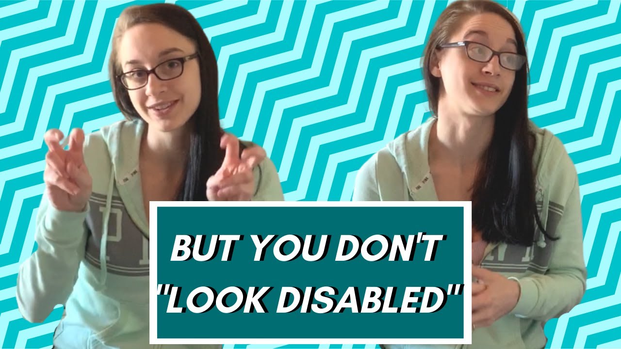 WHAT DO DISABLED PEOPLE LOOK LIKE: I Have an INVISIBLE Disability [CC ...