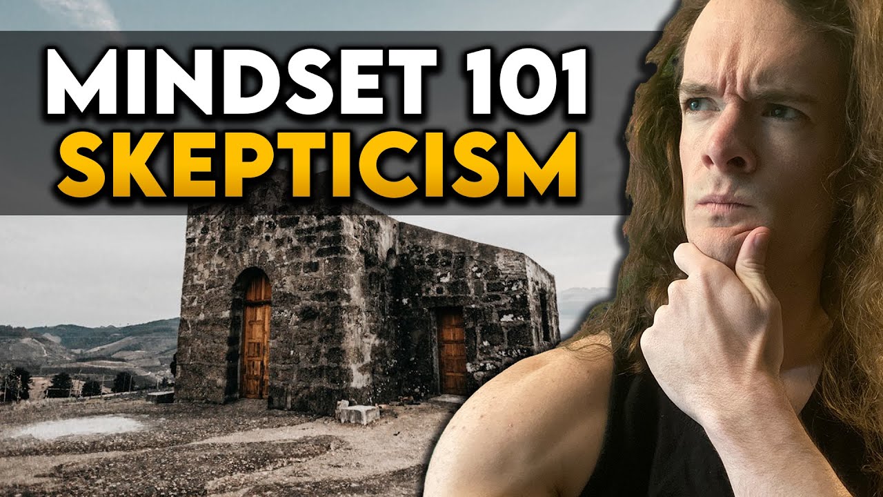 Skepticism - Mindset 101 - YouTube