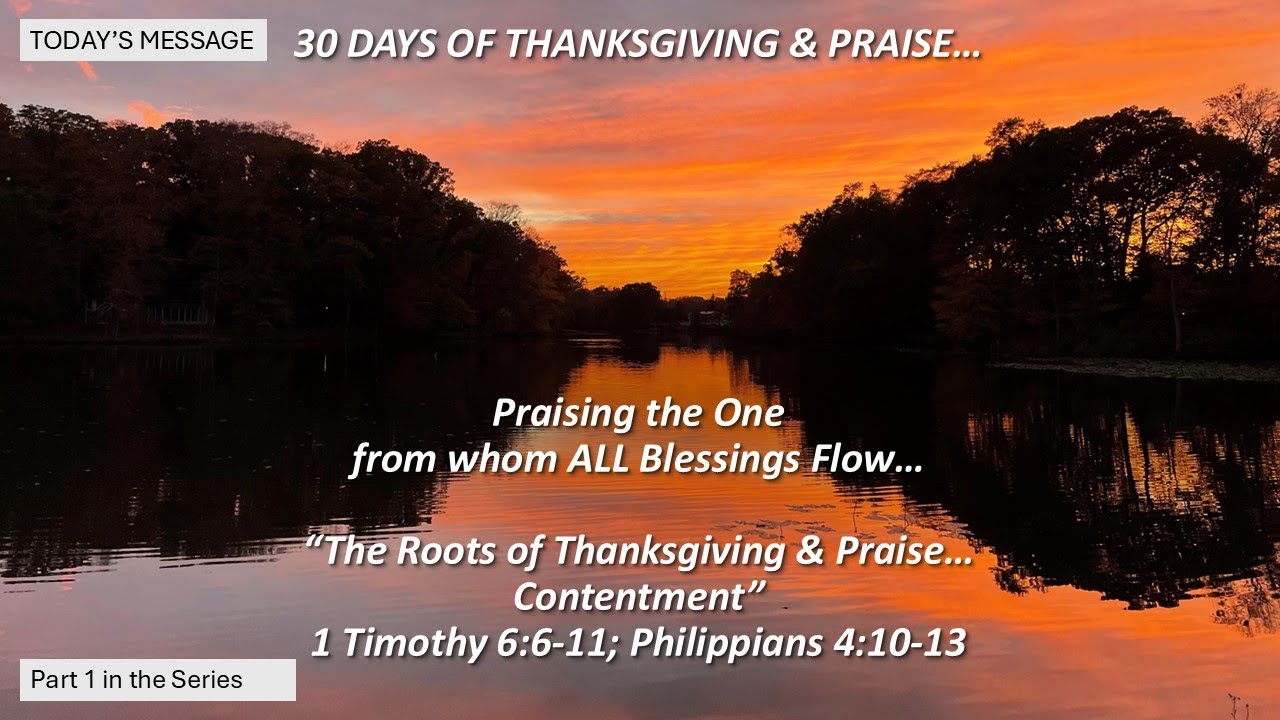 11/03/24 Worship "30 DAYS OF THANKSGIVING & PRAISE Part 1: The Roots of ...
