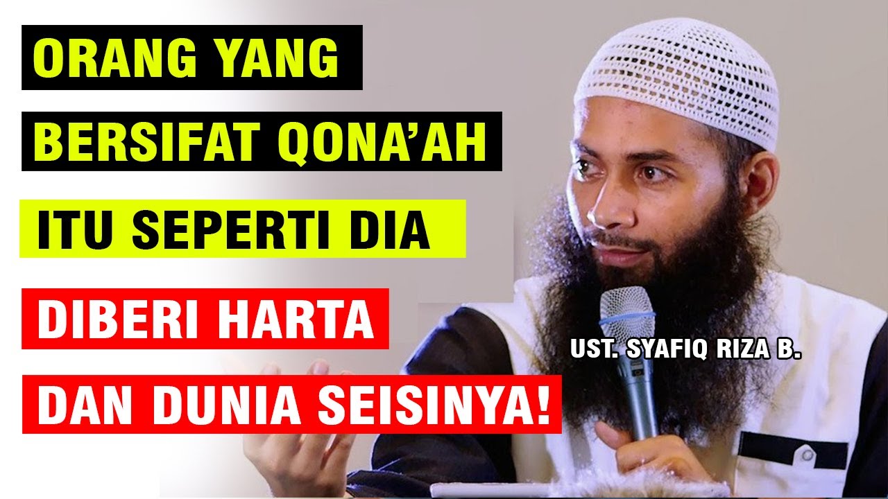 MERAIH SIFAT QANA'AH! ORANG YANG QONAAH LAKSANA DUNIA DAN SEISINYA ...