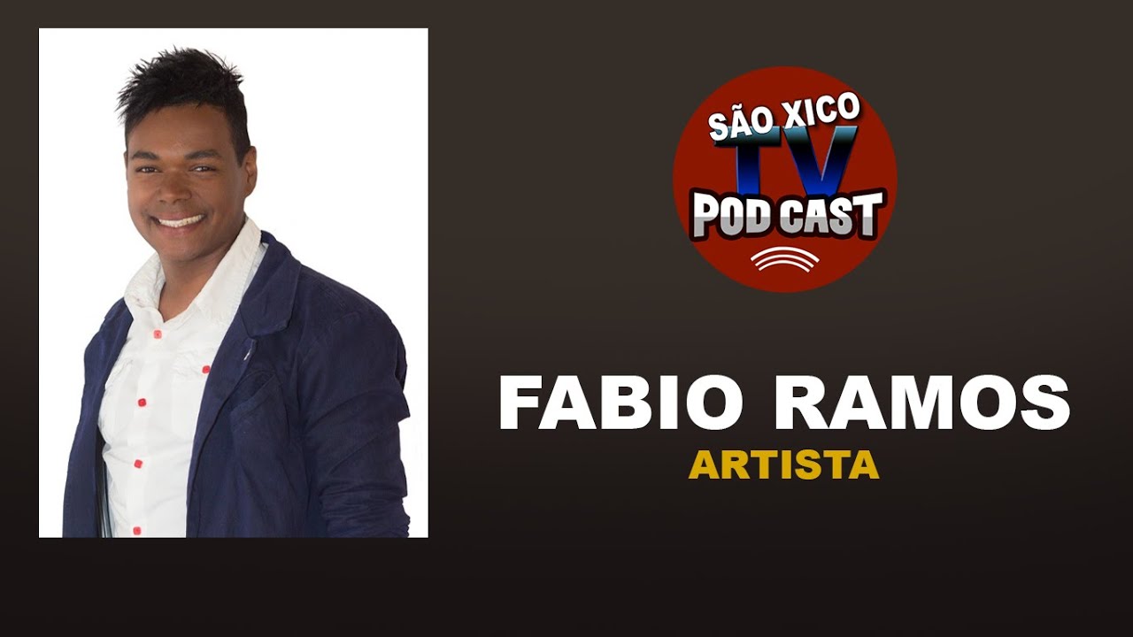 FABIO RAMOS - ARTISTA - POD CAST SÃO XICOTV #33 - YouTube
