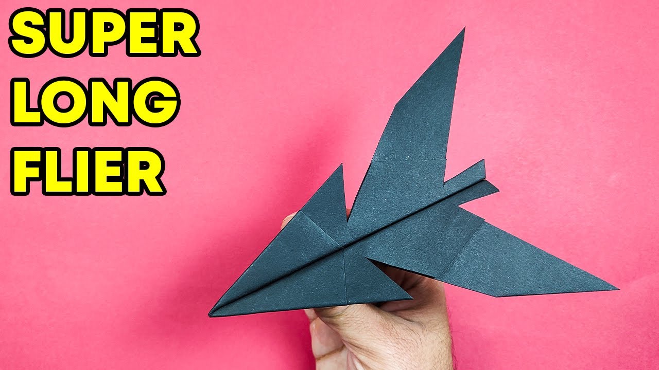 How To Make An Easy Paper Airplane That Flies Long (Over 100 Feet ...