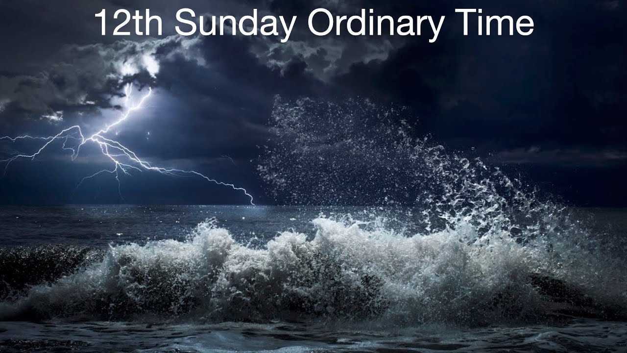 12th Sunday Ordinary Time - YouTube