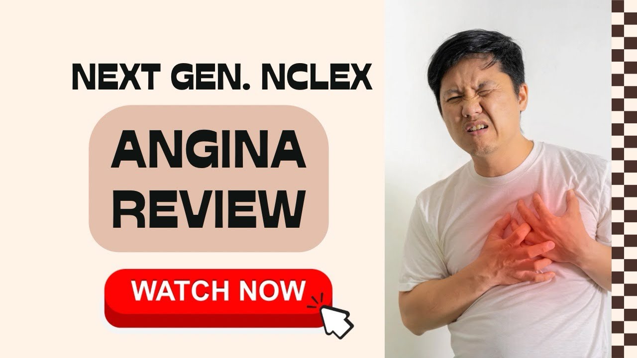 NCLEX RN Angina - Everything You Need to Know - YouTube