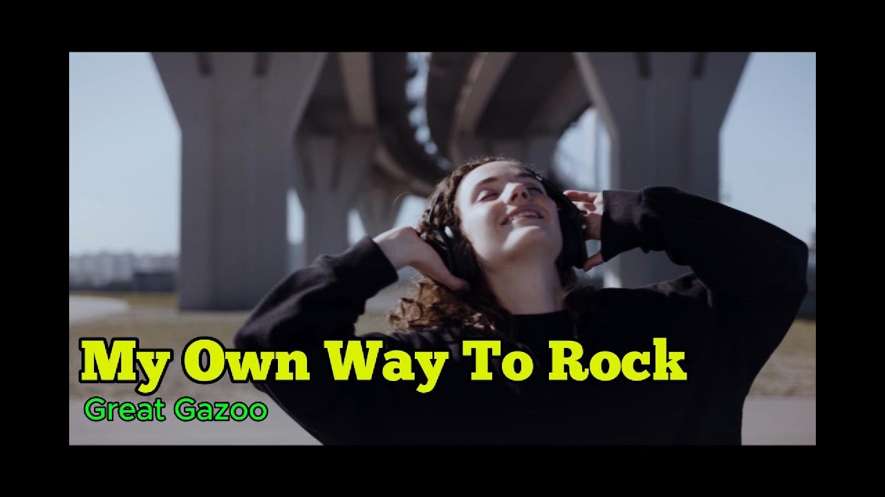 Great Gazoo - My Own Way To Rock - YouTube
