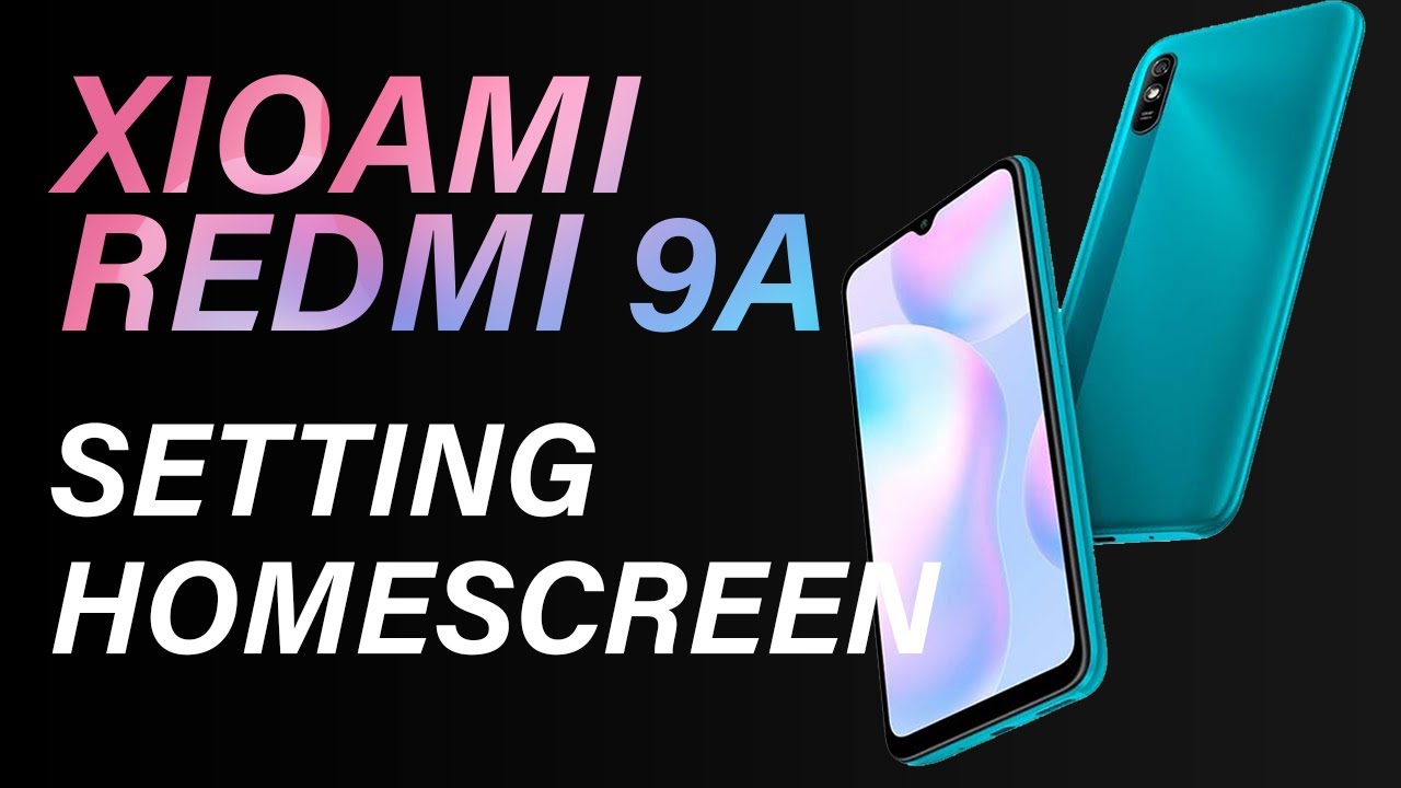 TUTORIAL | Setting, Atur, dan Kustomisasi Home Screen di Redmi 9A cara ...