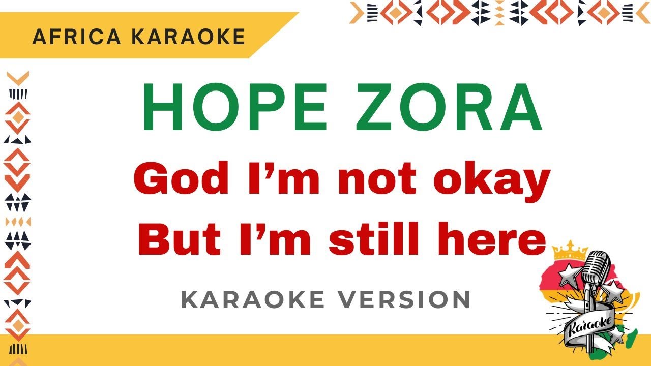 God, I'm not okay but I'm still here - Hope Zora | Version Karaoke ...