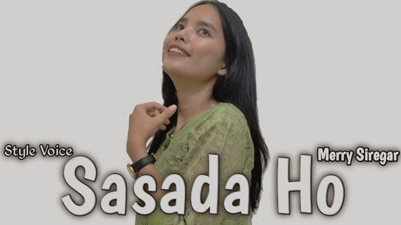 Sasada Ho - Style Voice || Merry Siregar (cover) - YouTube