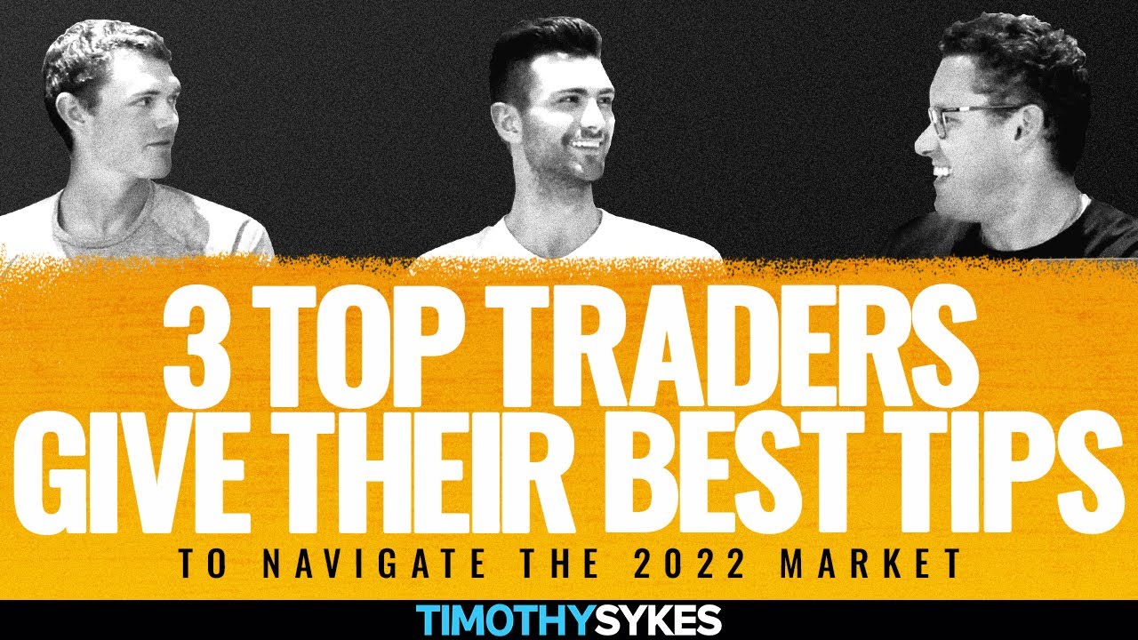3 Top Traders Give Their Best Tips To Navigate The 2022 Market - YouTube