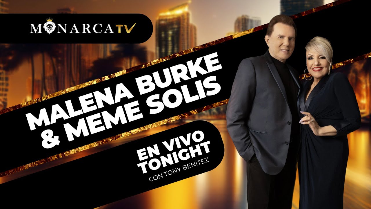 Malena Burke y Meme Solis En Vivo Tonight, con Tony Benitez por Monarca TV Miami. - YouTube