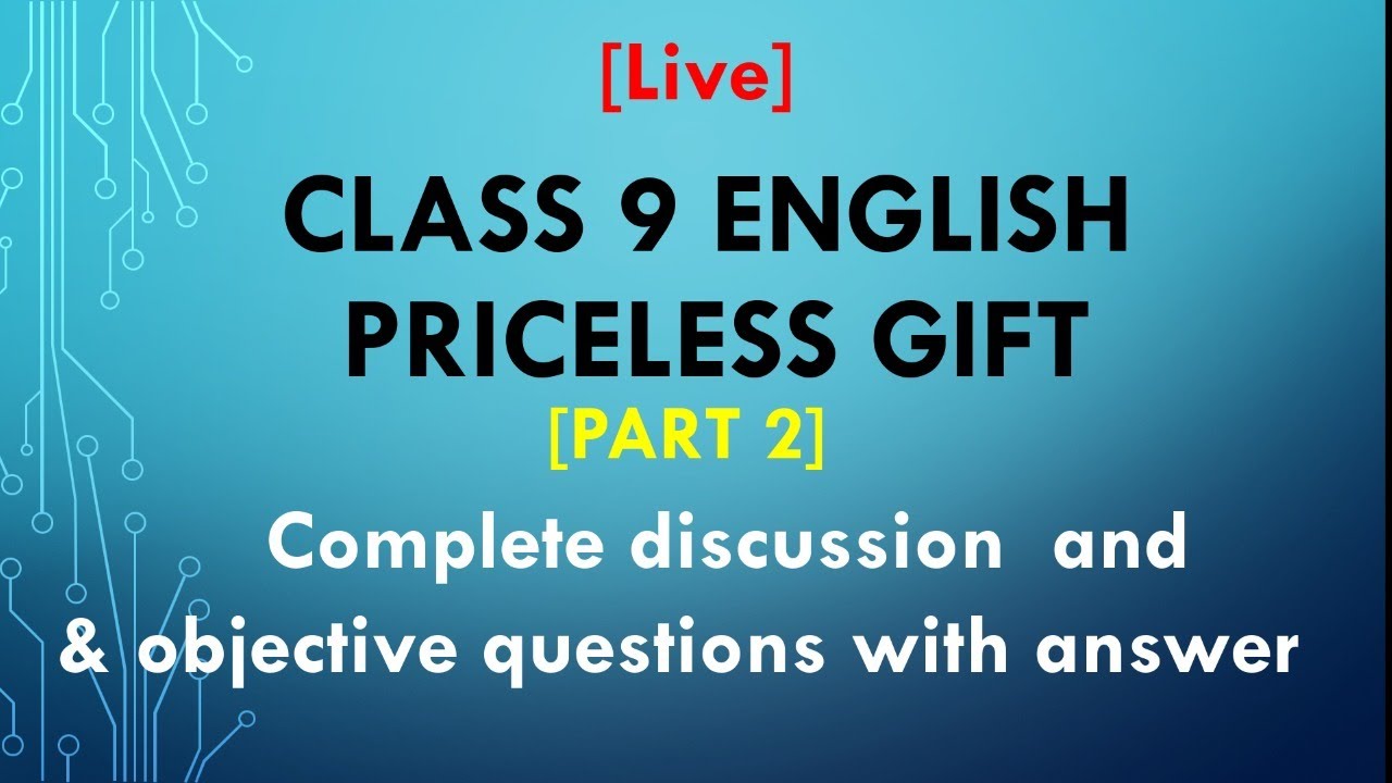 9th Class English Chapter 1 The Priceless Gift Detailed Discussion 9th-class-english-chapter-1-the-priceless-gift-detailed-discussion