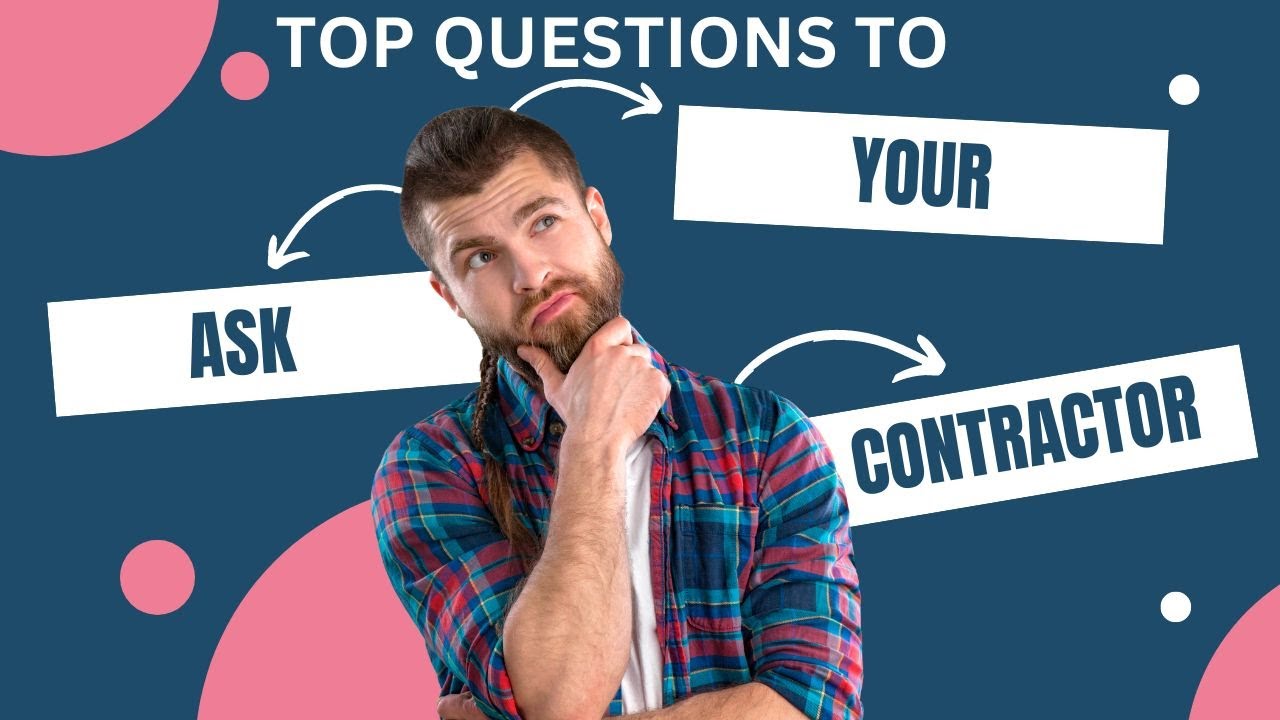 Good Questions to Ask Your Contractor - YouTube