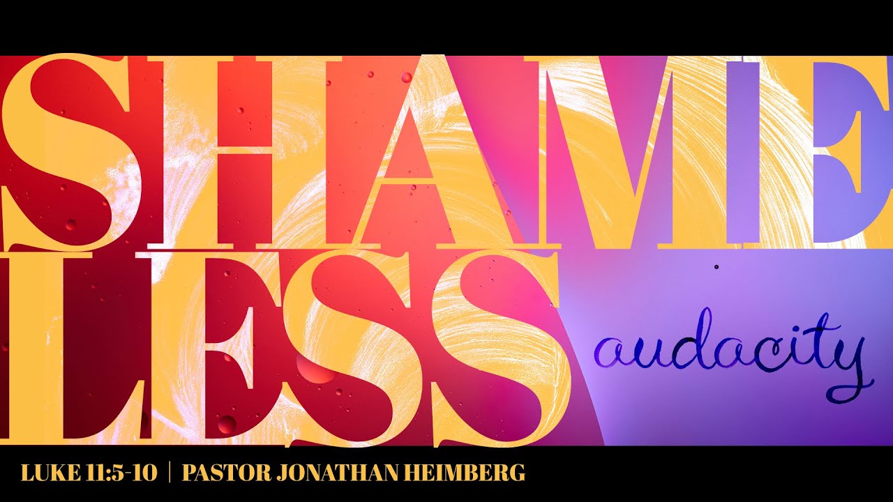 Shameless Audacity - Ps. Jonathan Heimberg - 10/13/24 - YouTube