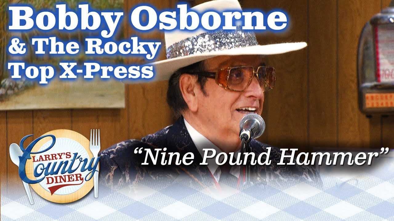 BOBBY OSBORNE performs NINE POUND HAMMER on LARRY'S COUNTRY DINER ...