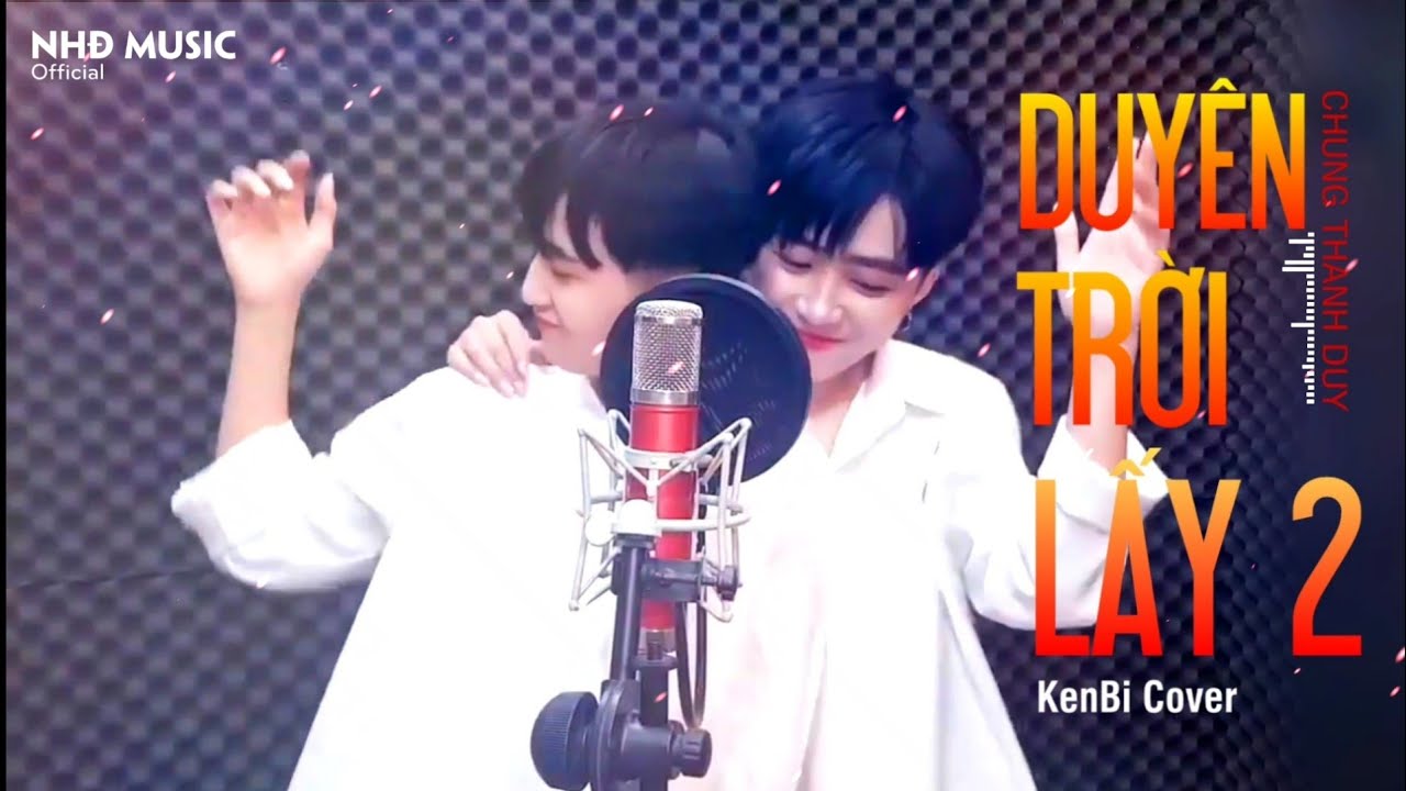 Duyên Trời Lấy 2 - Chung Thanh Duy ft. Ken Bi Cover | Nhạc Trẻ Gây ...