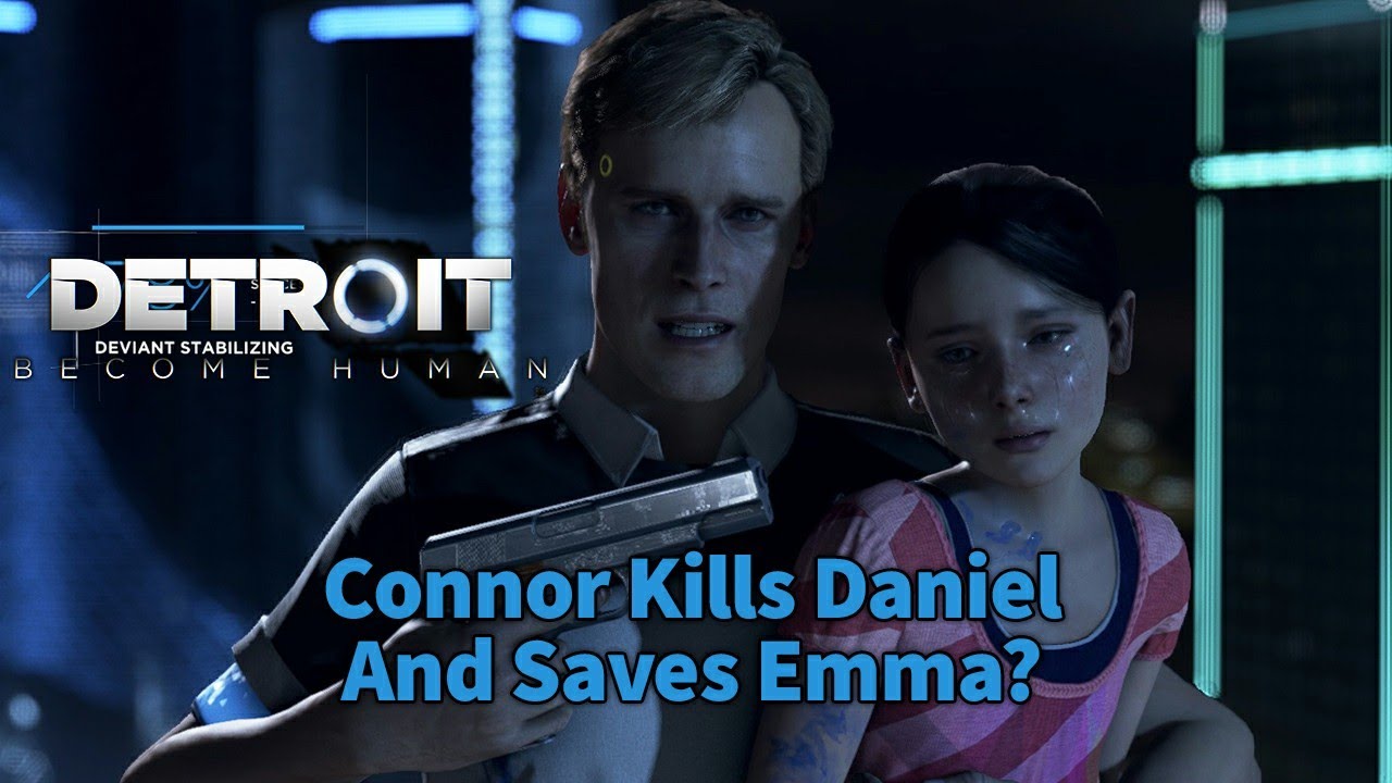 Connor Kills Daniel And Saves Emma? | Detroit Become Human Gameplay ...