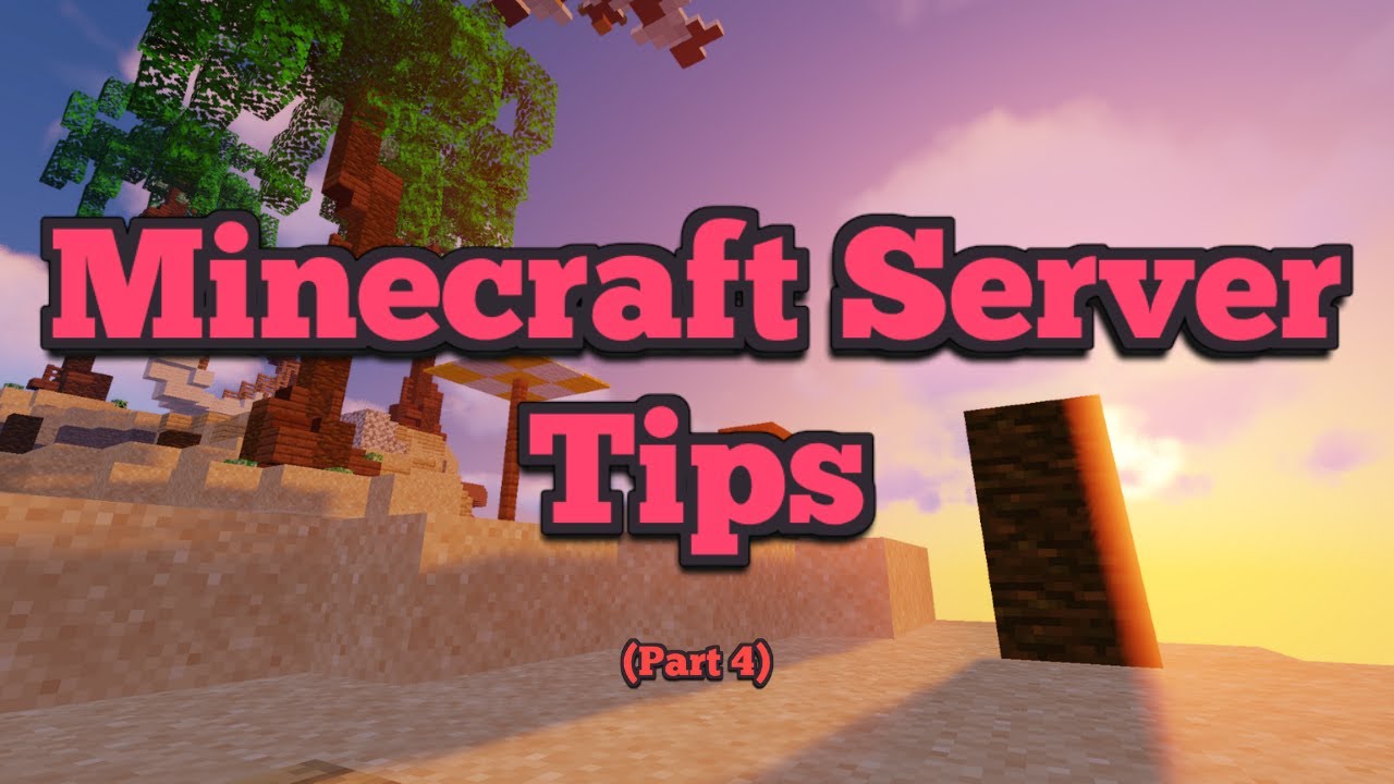 Minecraft Server Tips | pt. 4 | Creating a Minecraft Server Tips | # ...