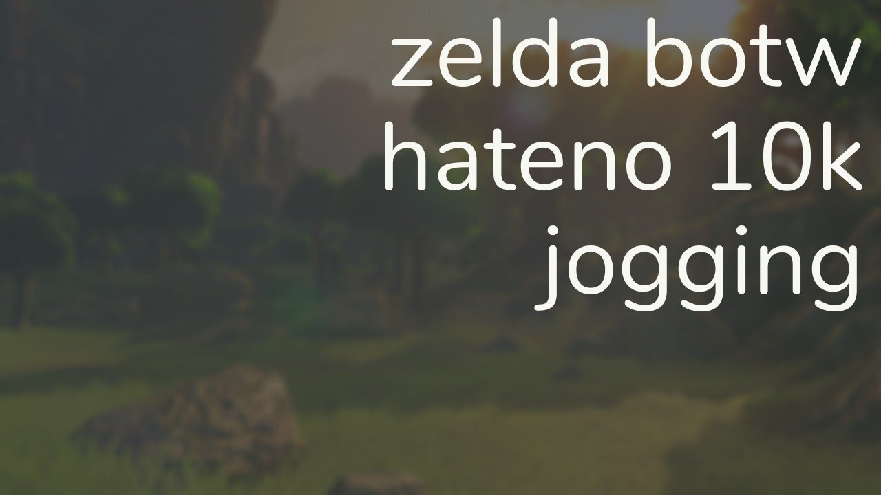 [900p30] Breath of The Wild (BOTW) Jogging HATENO to COLISEUM 10K ...