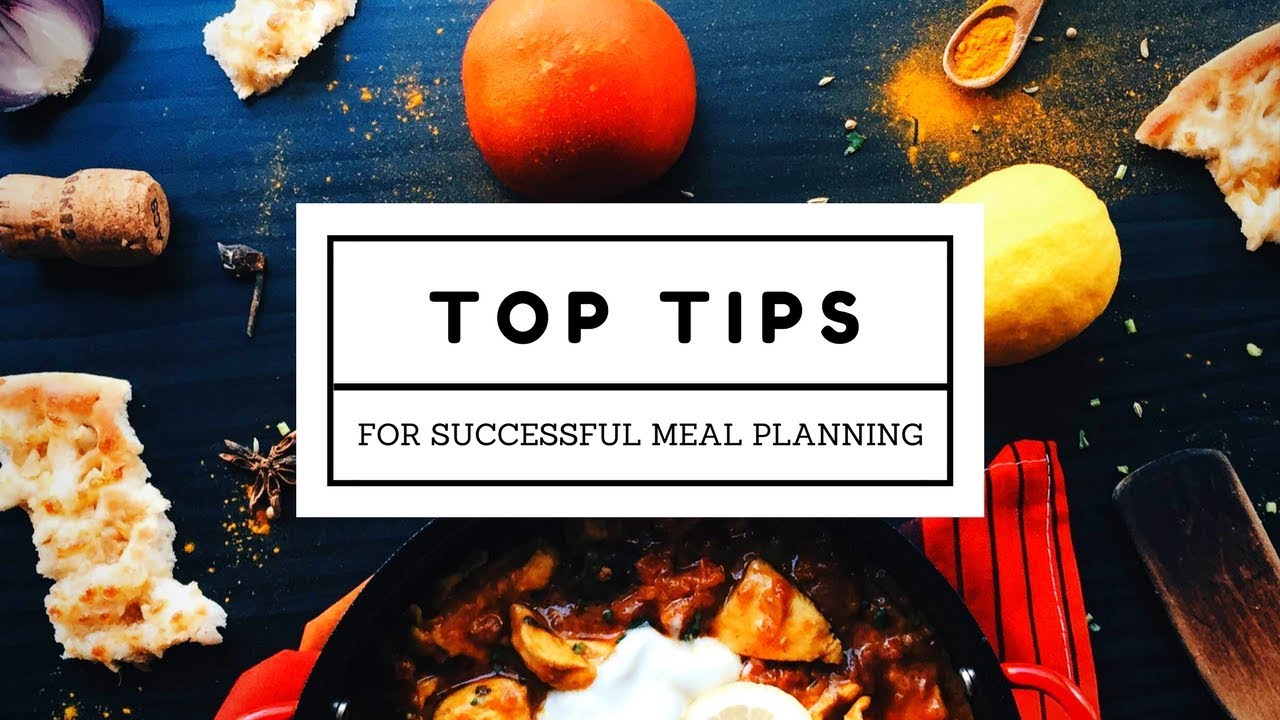 Top Tips for Successful Meal Planning - YouTube