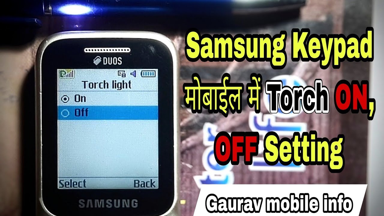 Samsung All Keypad Mobile Me Torch Ko ON ,Off Kasie Kare|| How to On ...