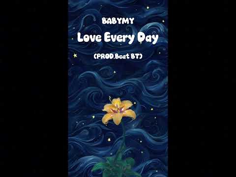 Love Every Day  BABYMY (PROD.Beat BT)