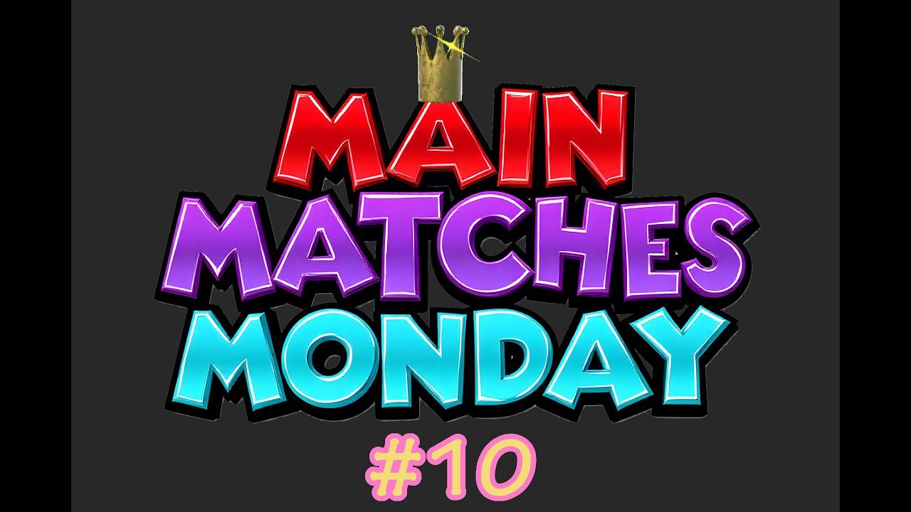 Main Matches Monday 10 - YouTube