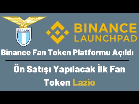 Binance Fan Token Platformu Açıldı !!! Ön Satışı Yapılacak İlk Fan Token Lazio