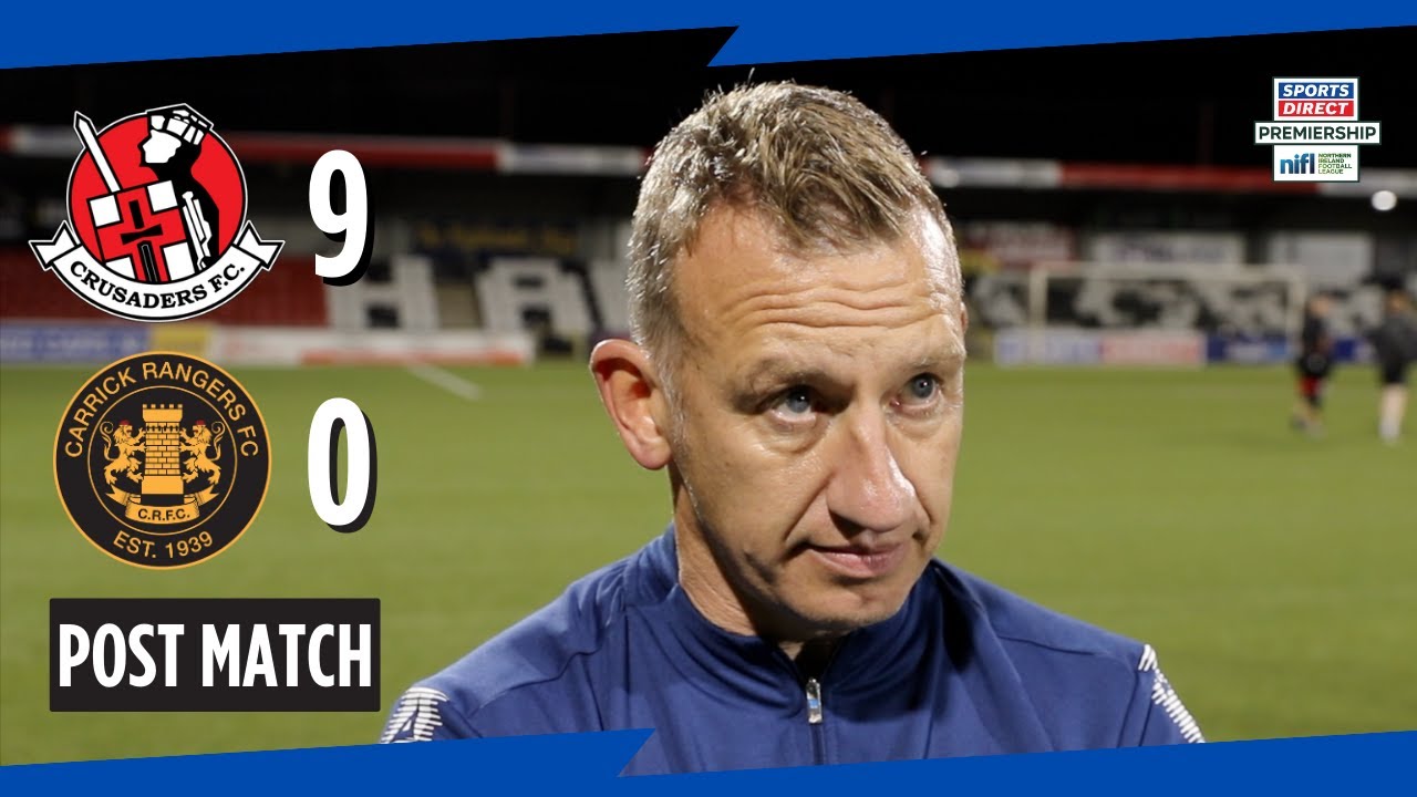 POST MATCH | Crusaders 9 - 0 Carrick Rangers - YouTube