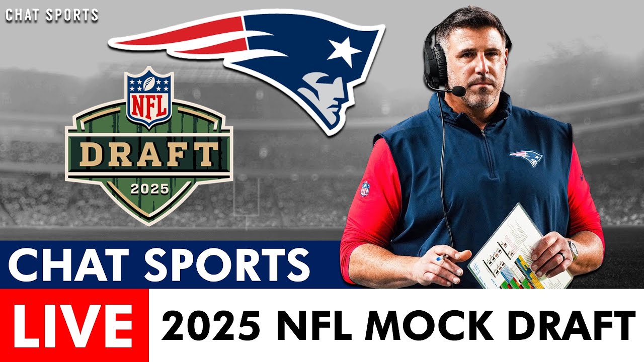 Patriots LIVE 2025 NFL Mock Draft - Chat Sports NFL 3-Round Draft ...