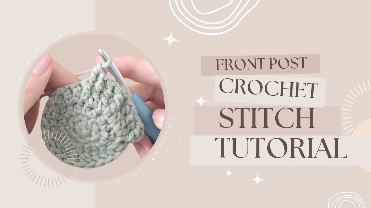 Crochet TUTORIAL All About the Front Post Double Crochet How to Crochet ...