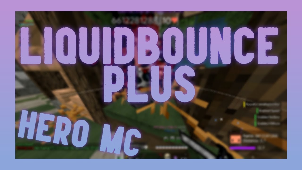 [GamePlay] LiquidBounce-Plus New Release!? | LiquidPlus Destroy Heromc ...