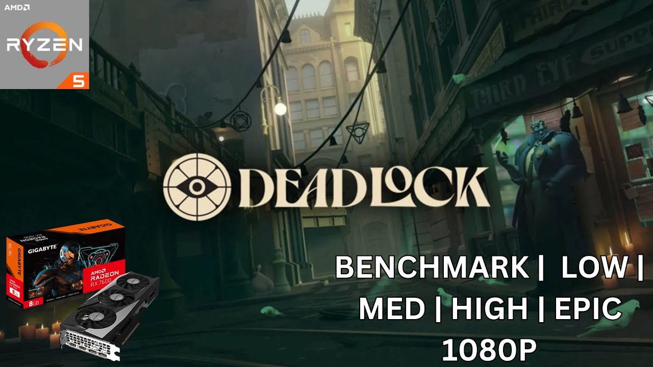 Deadlock VALVE | Benchmark on RX 7600 8GB + RYZEN 5 5600X | ALL SETTING ...