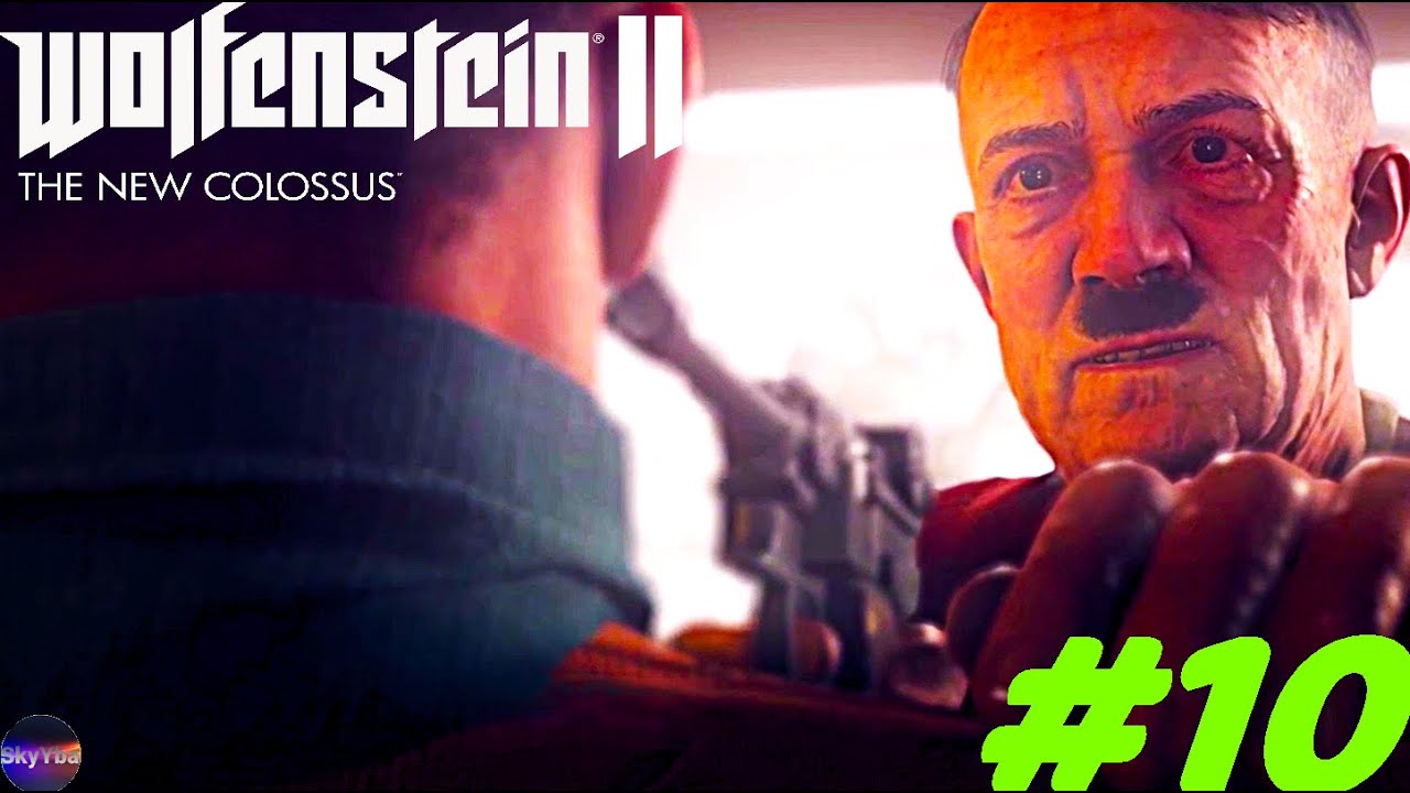 LE FÜHRER ADOLF HITLER (Wolfenstein 2 : The New Colossus #10) - YouTube