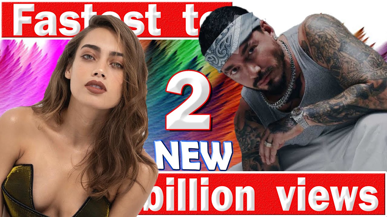 Fastest 92 music video to reach 2 billion views - May 2024 #142 - YouTube