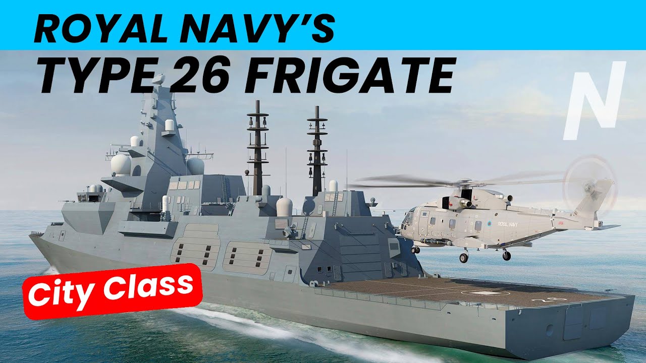 UK Royal Navy Type 26 City Class Frigate Capabilities - YouTube