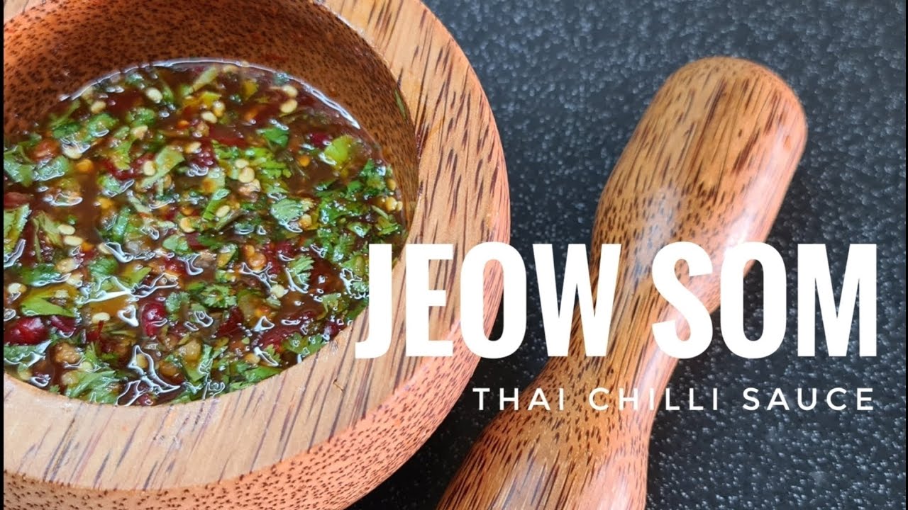 JEOW SOM - Homemade Thai Chilli sauce. #jeowsom - YouTube