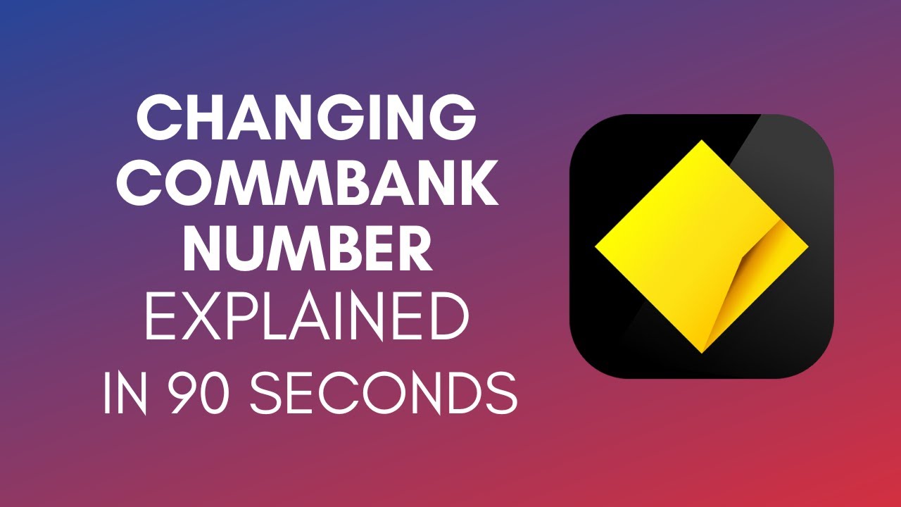 How To Change CommBank Phone Number In 2024? - YouTube