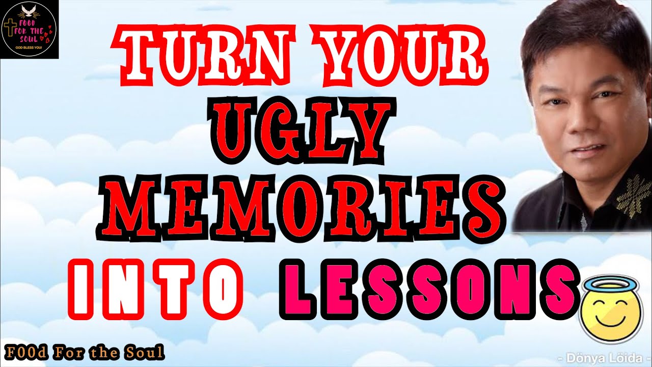 Turn Ugly Memories into Lessons | F00D for the Soul 😇🙏 - YouTube