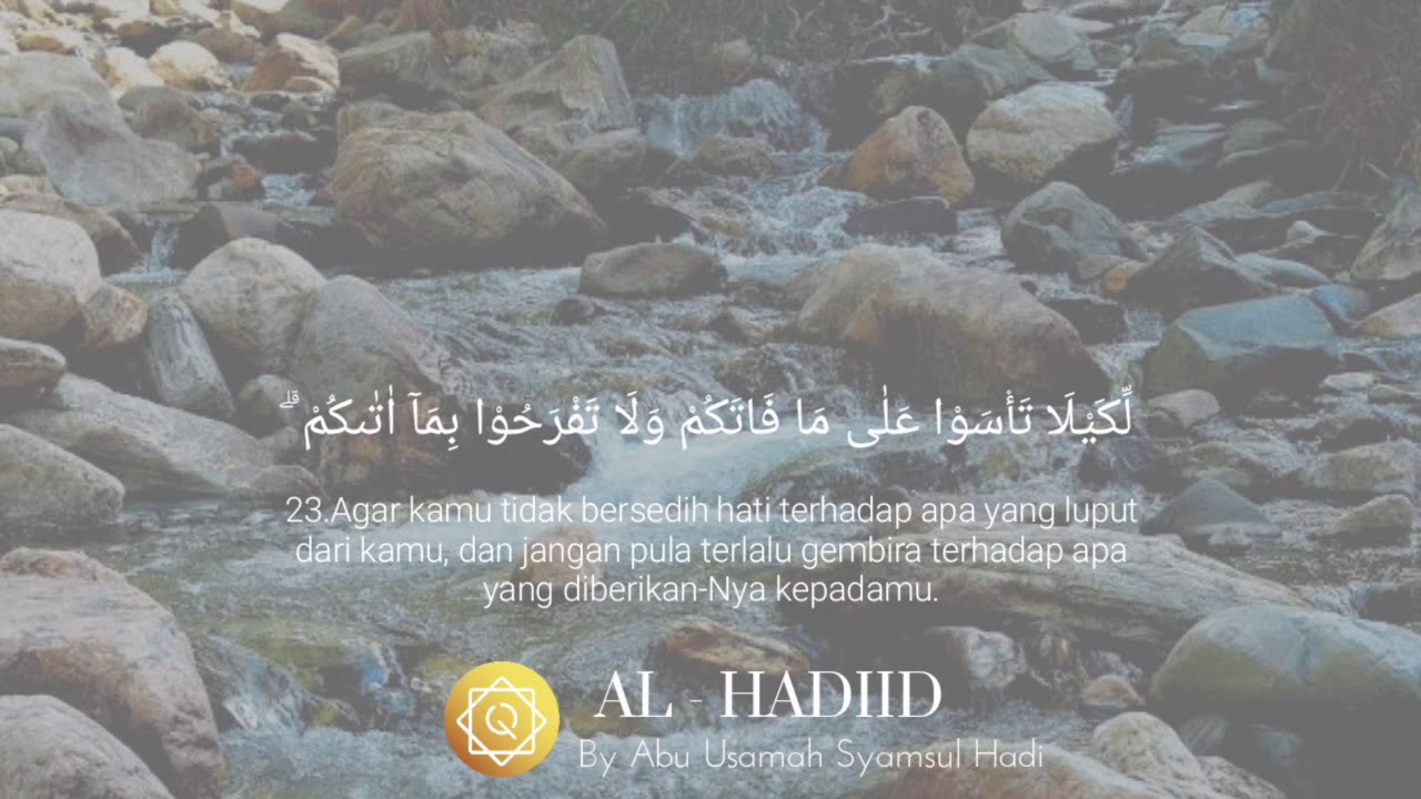 BEAUTIFUL SURAH AL-HADID Ayat 23 BY Abu Usamah Syamsul Hadi | QURAN ...