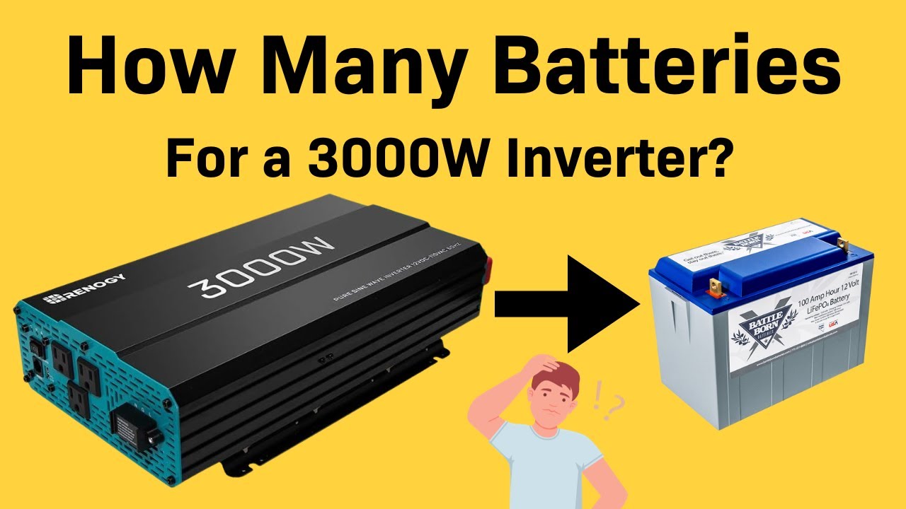 How Many Batteries For A 3000W Inverter YouTube