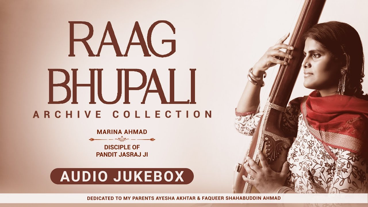 Raag Bhupali - Archive Collection | Marina Ahmad | Audio Jukebox ...