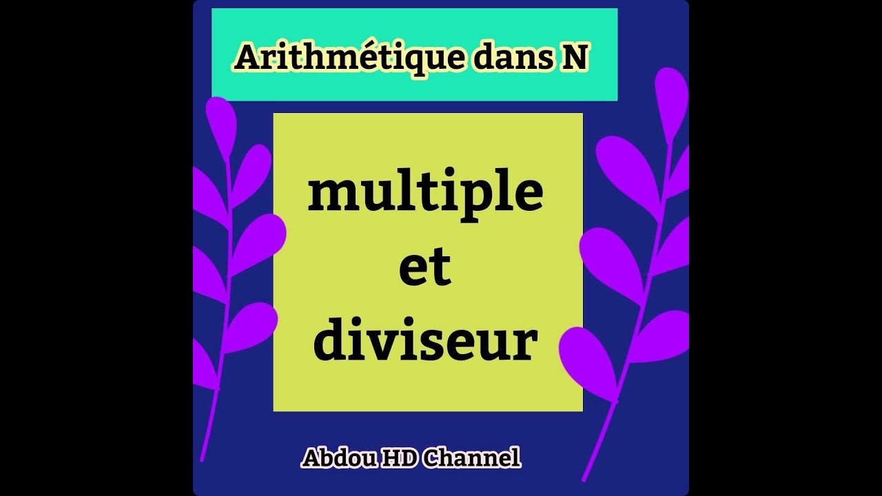 Diviseur et multiple -l'arithmétique dans N- TCS -MATHS - YouTube