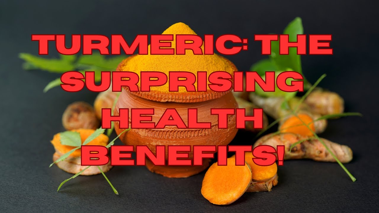 Turmeric: The Surprising Health Benefits and Delicious Ways to Use It ...