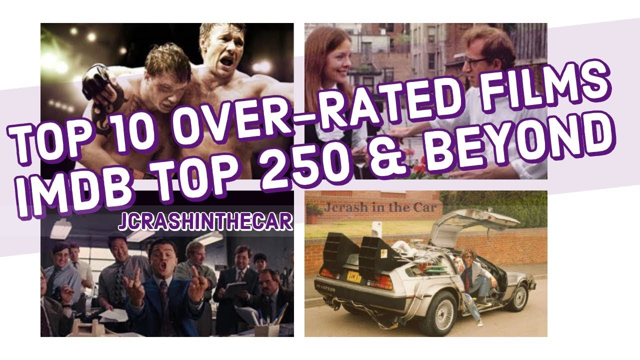 Top 10 Over-Rated Films- IMDB Top 250 & Beyond - YouTube