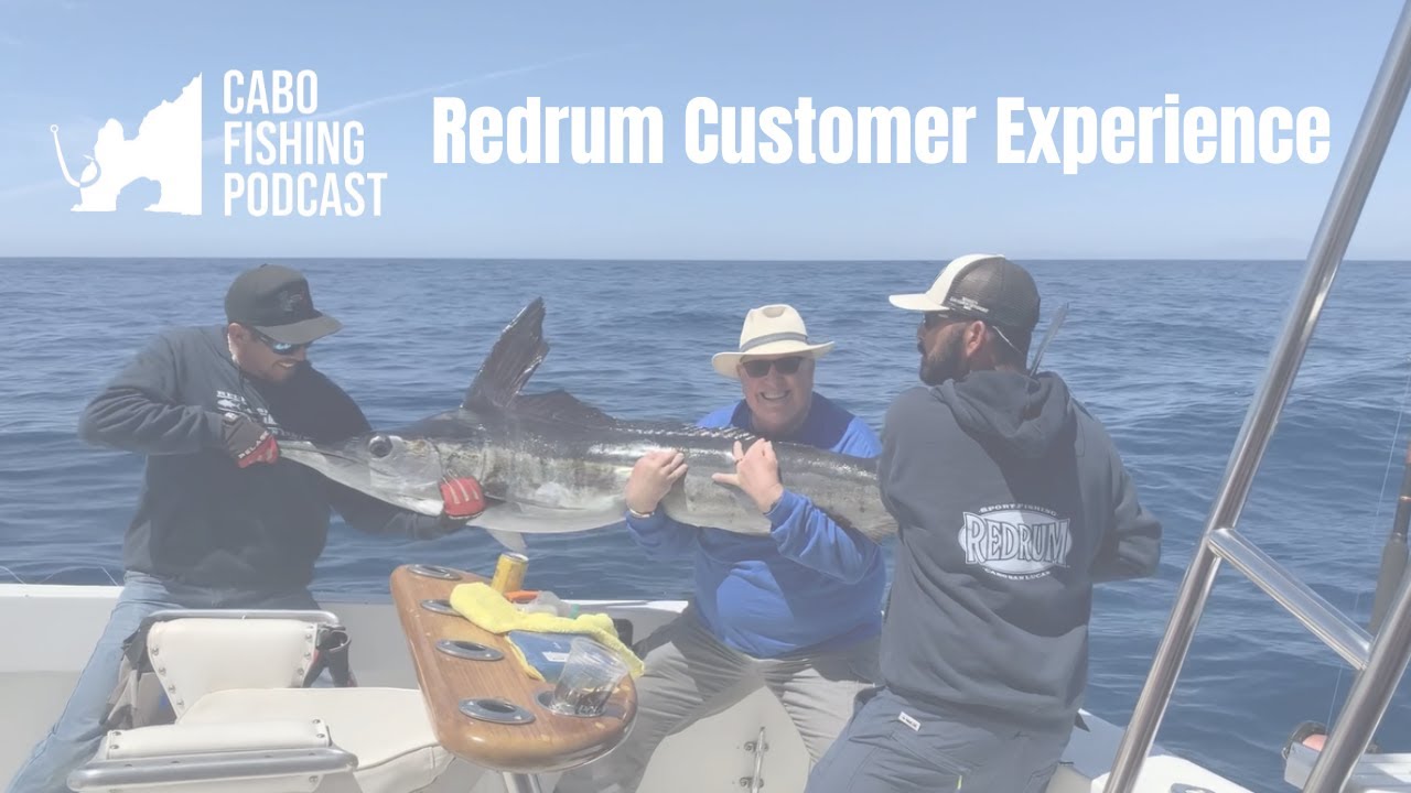 Cabo Fishing Podcast | Redrum Customer Experience - YouTube