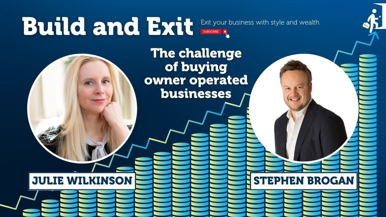 Stephen Brogan - The challenge of buying owner operated businesses ...