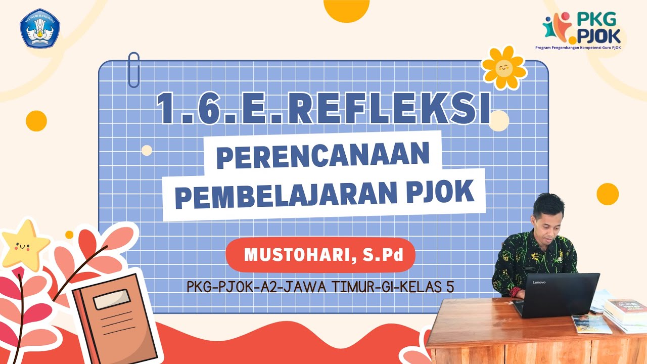1.6.e. REFLEKSI - PERENCANAAN PEMBELAJARAN PJOK PPKG PJOK - YouTube