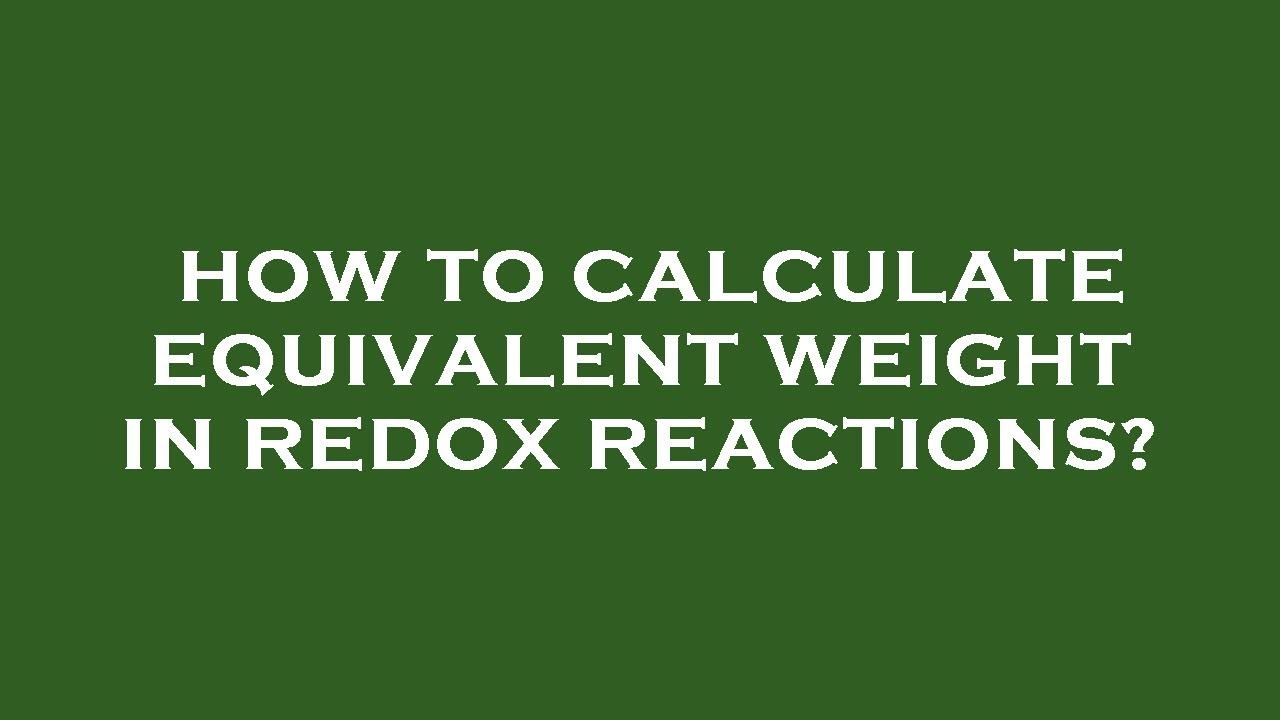 How to calculate equivalent weight in redox reactions? - YouTube