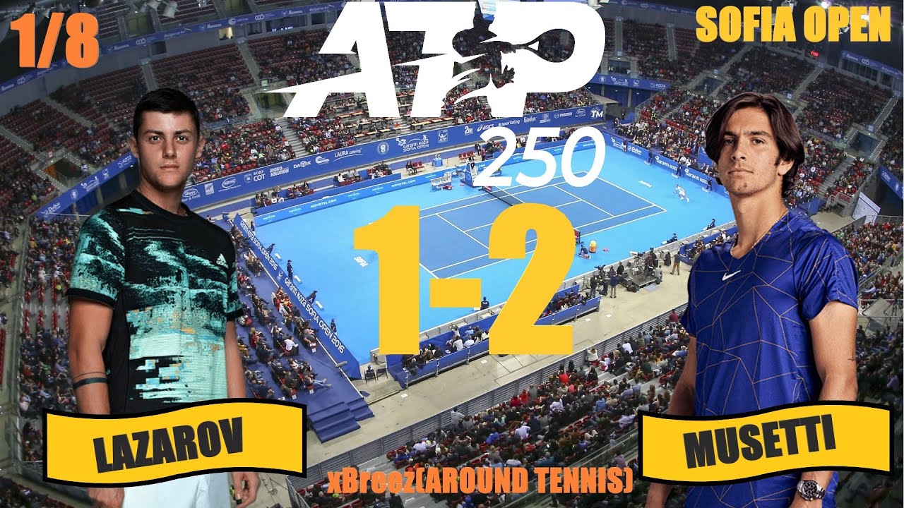|ATP 250 SOFIA| ALEXANDAR LAZAROV VS LORENZO MUSETTI 1-2 // RISCHIO MA ...