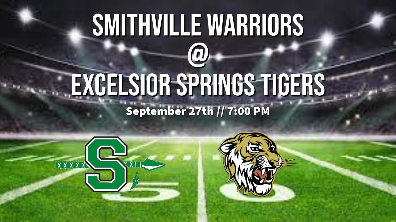 Smithville Warriors @ Excelsior Springs Tigers / Football / September ...